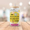 Cup of Positivity 16oz Libbey Glass Can Sublimation Design, Positive ...