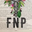 FNP With Flowers Print, Family Nurse Practitioner Gift, Nurse Present ...
