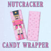 Pink Nutcracker Candy Wrapper: Christmas Party Favor (PDF) - Etsy