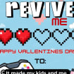 You Revive Me Valentine's Day Cards, Video Game Themed, Tween ...