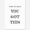 You Got This Wall Art Print | Note to Self Postivie Affirmation ...