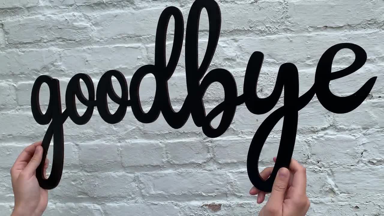 Goodbye Signs