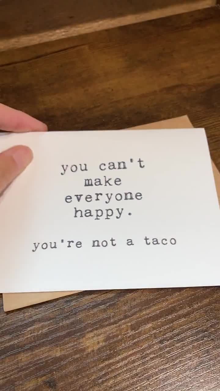 We Cannot Make Everyone Happy Quotes